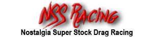 NSS Racing dot com - Nostalgia Super Stock Racing & More